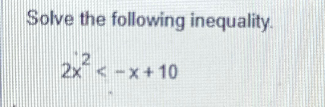 Solved Solve the following inequality.2x2