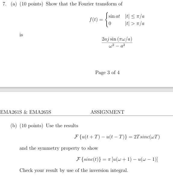 Solved (a) (10 points) Show that the Fourier transform | Chegg.com Solved (a) (10 points) Show that the Fourier transform | Chegg.com