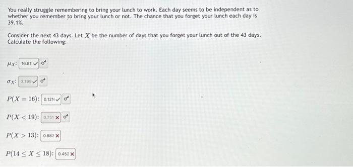 Solved Consider the next 43 days. Let X be the number of | Chegg.com