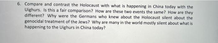 Solved 6. Compare and contrast the Holocaust with what is | Chegg.com