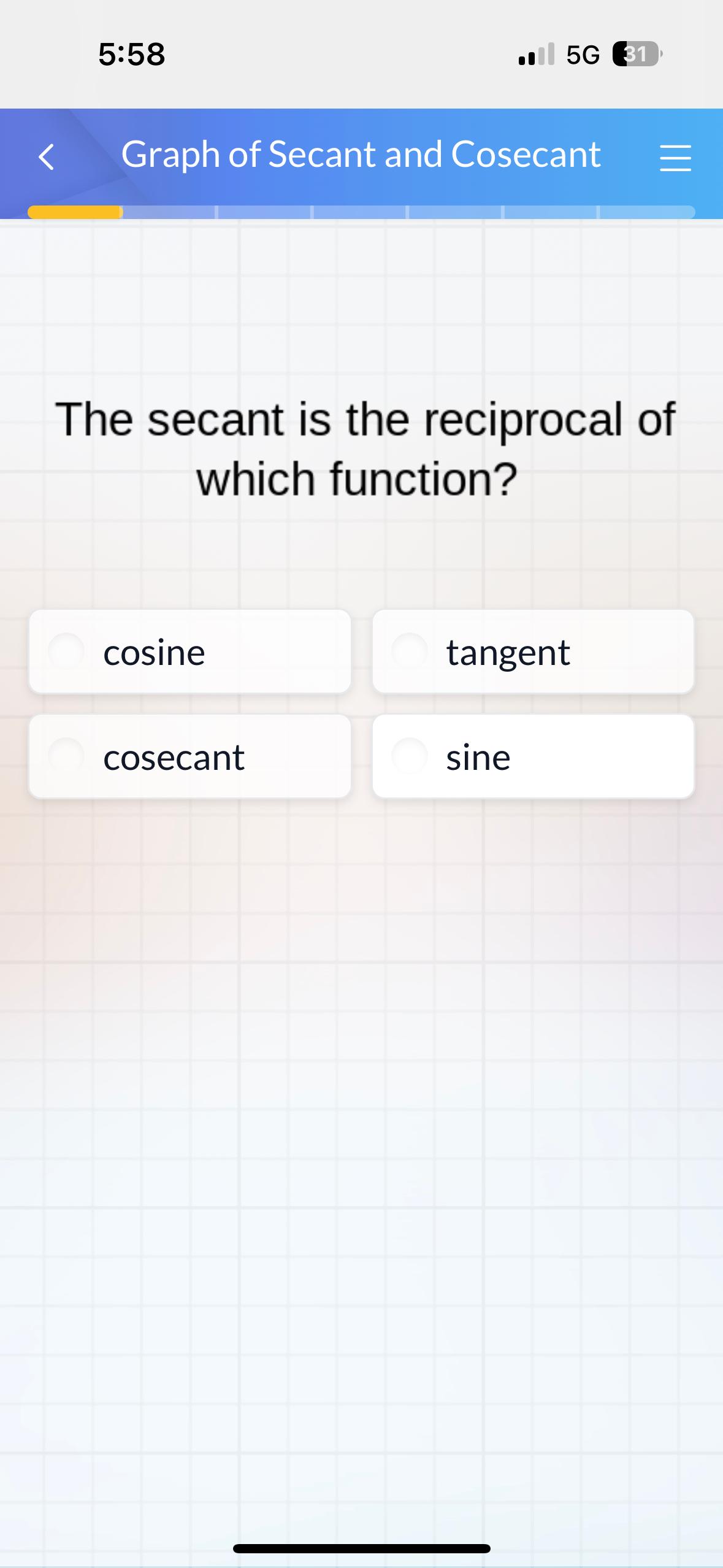 Solved 5:58.॥ 5GGraph of Secant and CosecantThe secant is | Chegg.com