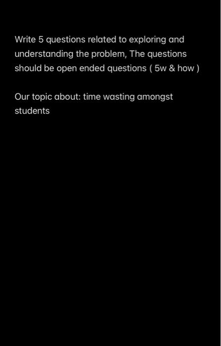 Write 5 questions related to exploring and | Chegg.com