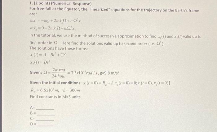 Solved For free-fall at the equator, the "linearized" | Chegg.com
