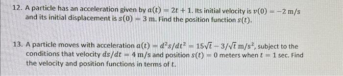 Solved 12. A particle has an acceleration given by | Chegg.com