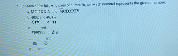 Solved 1. For each of the following pairs of numerals, tell | Chegg.com