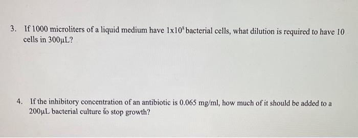 Solved If 1000 microliters of a liquid medium have 1×108 | Chegg.com