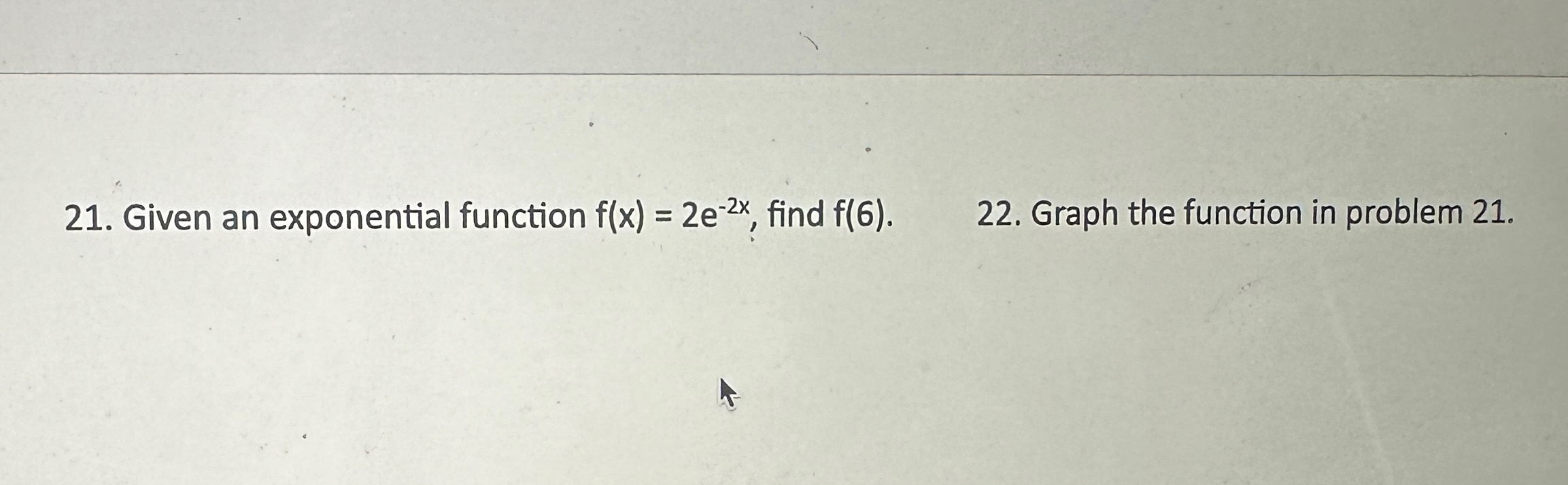 Solved Given an exponential function f(x)=2e-2x, ﻿find | Chegg.com
