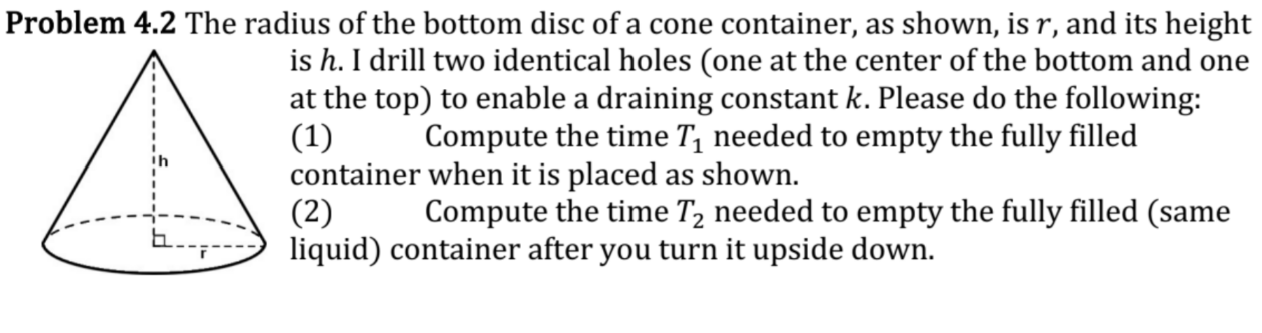 Solved Problem 4.2 ﻿The radius of the bottom disc of a cone | Chegg.com