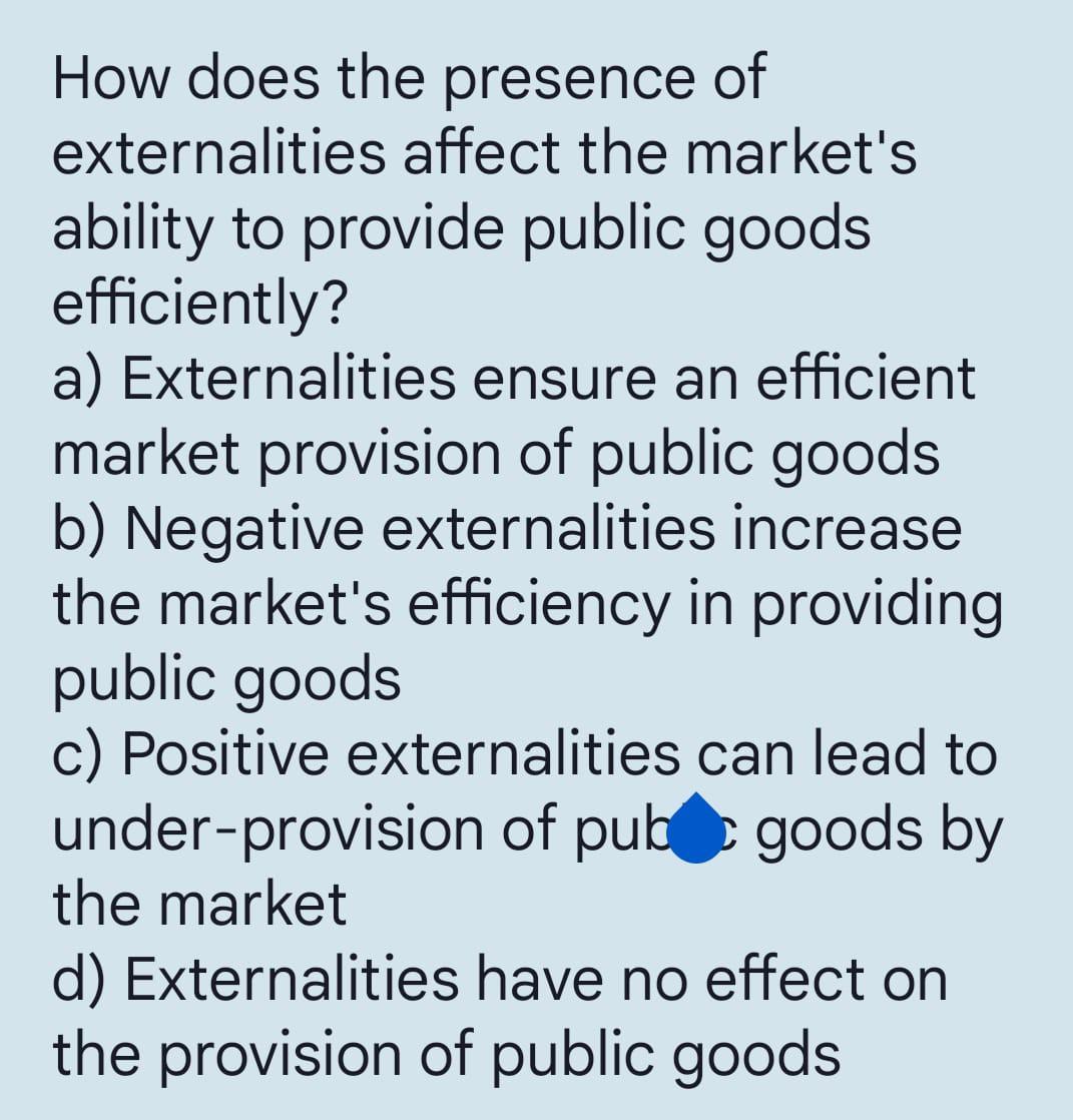 Solved How does the presence of externalities affect the | Chegg.com