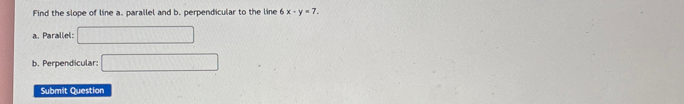 Solved Find the slope of tine a. ﻿parallel and b. | Chegg.com