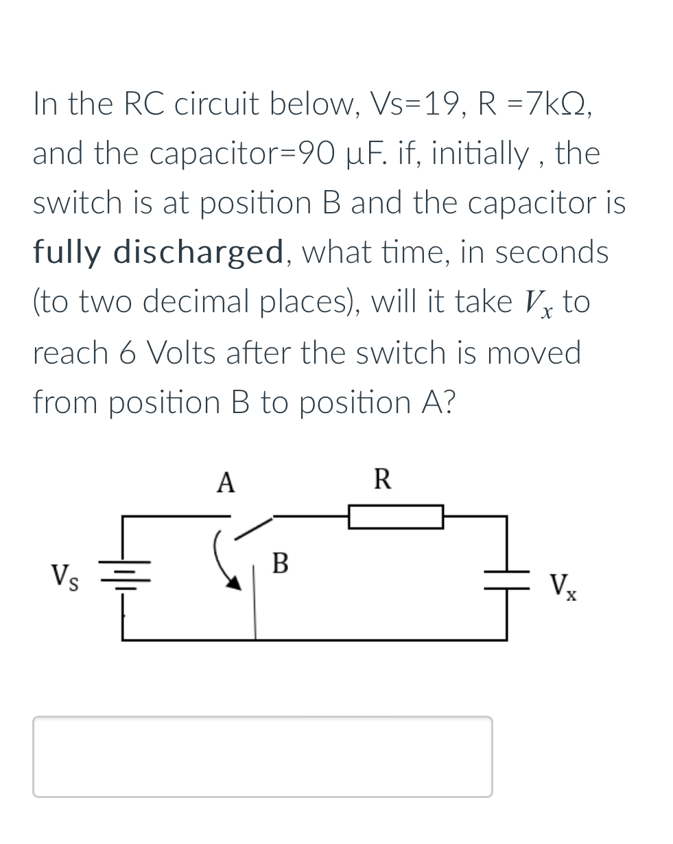 Solved In the RC ﻿circuit below, Vs=19,R=7kΩ, ﻿and the | Chegg.com