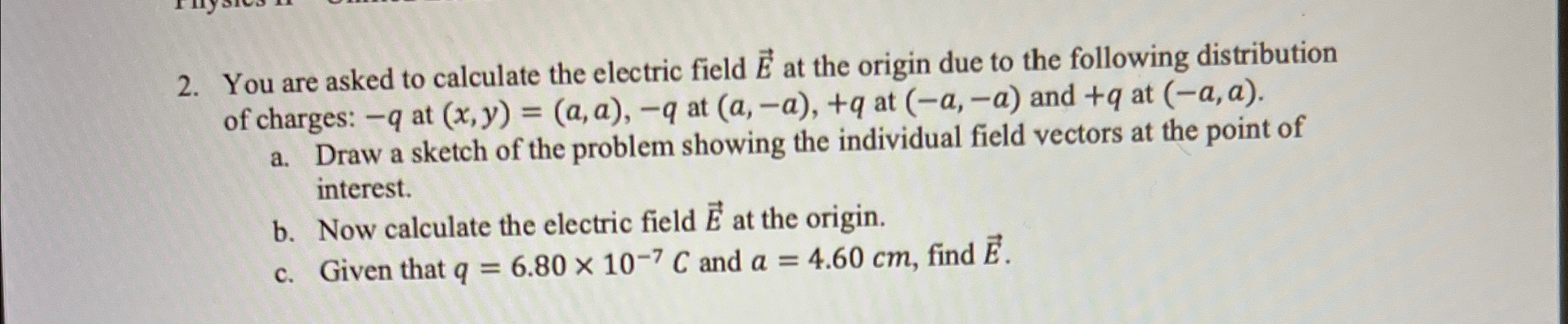 Solved You are asked to calculate the electric field vec(E) | Chegg.com