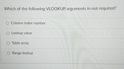 Solved Which of the following VLOOKUP arguments in not | Chegg.com