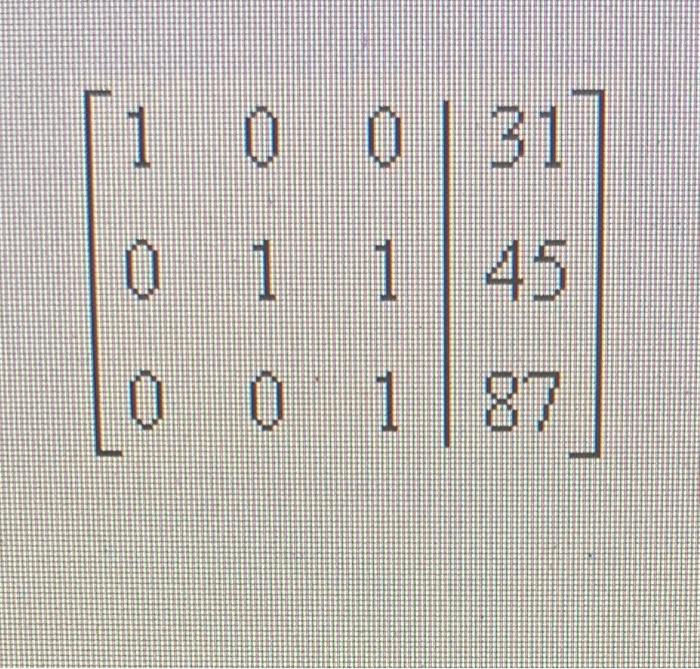 Solved The 3 by 4 matrix provided is being used to solve a 3 | Chegg.com