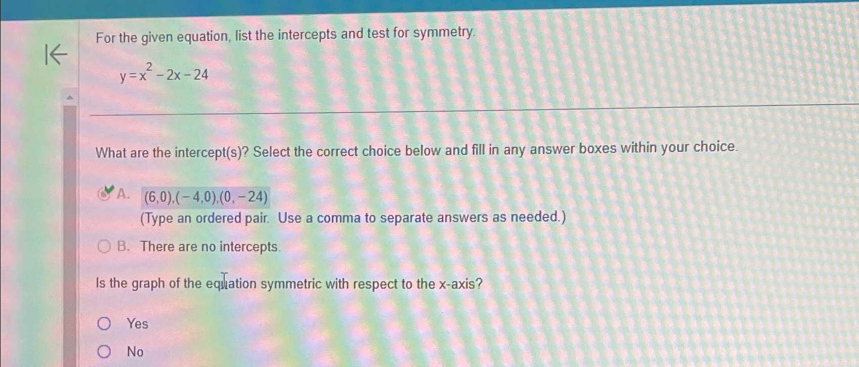 Solved For the given equation, list the intercepts and test | Chegg.com