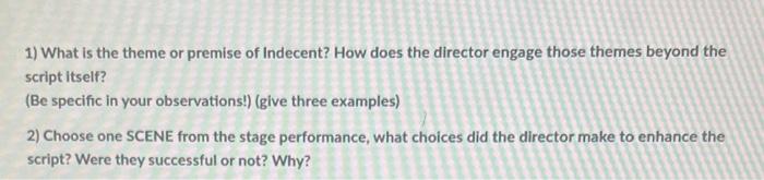 1) What is the theme or premise of Indecent? How does | Chegg.com