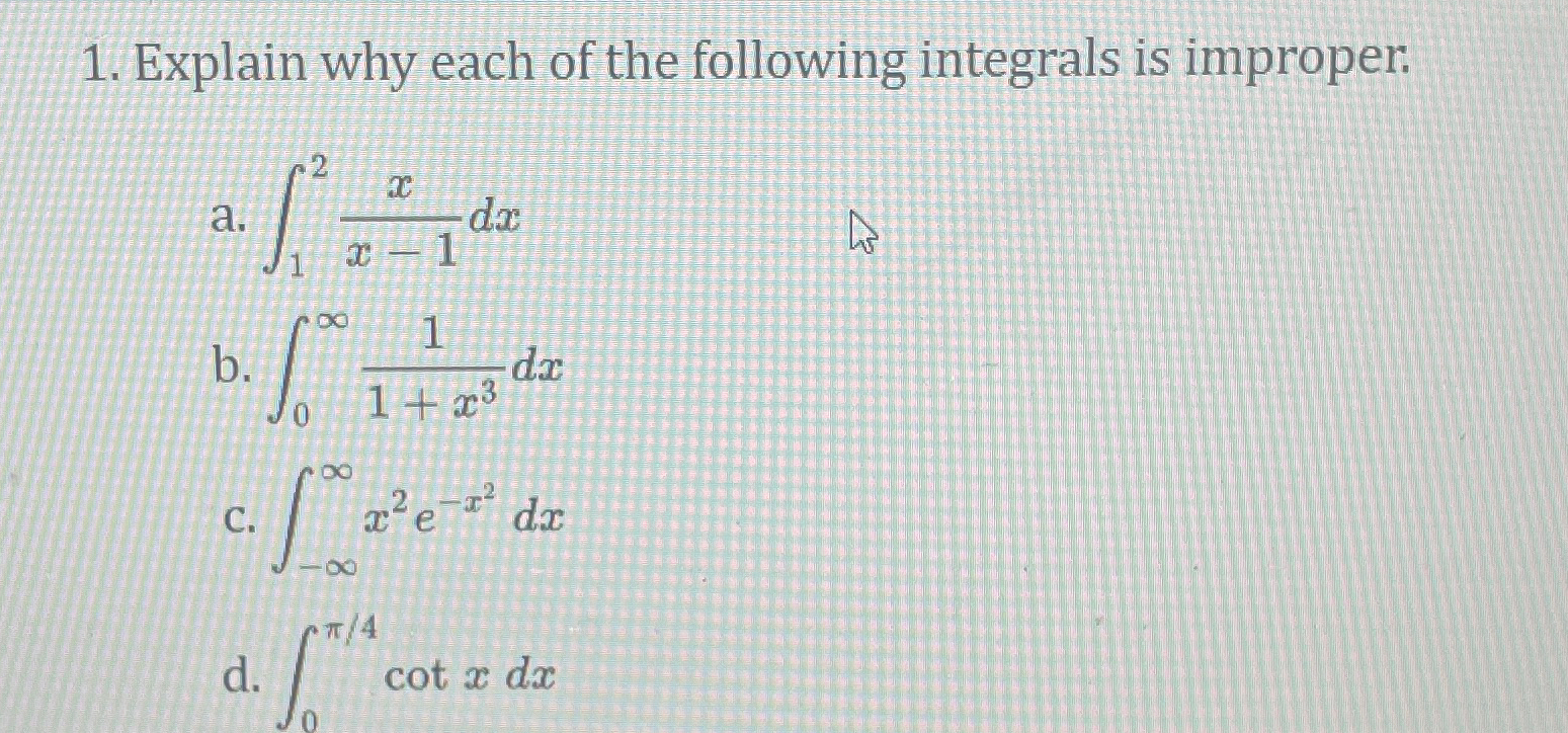 Solved Explain why each of the following integrals is | Chegg.com