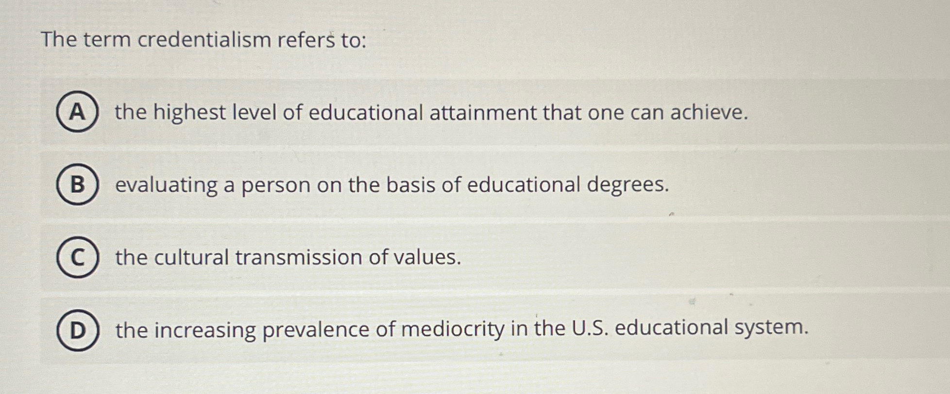 Solved The term credentialism refers to: ﻿the highest level | Chegg.com