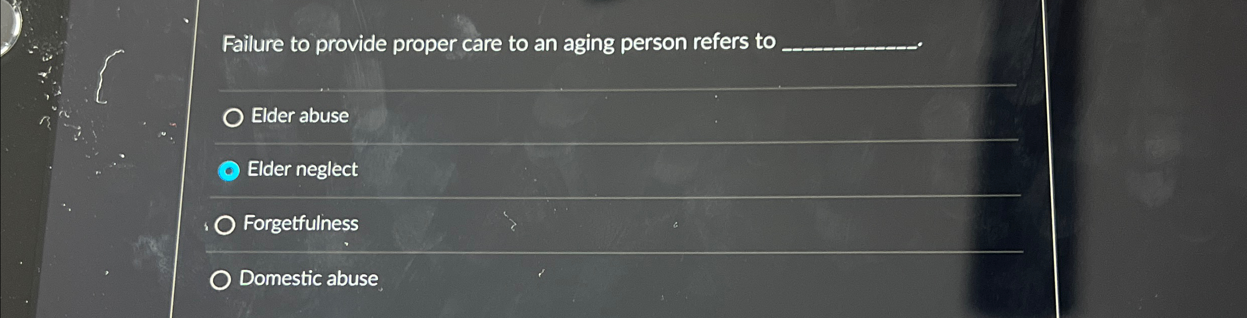 Solved Failure to provide proper care to an aging person | Chegg.com