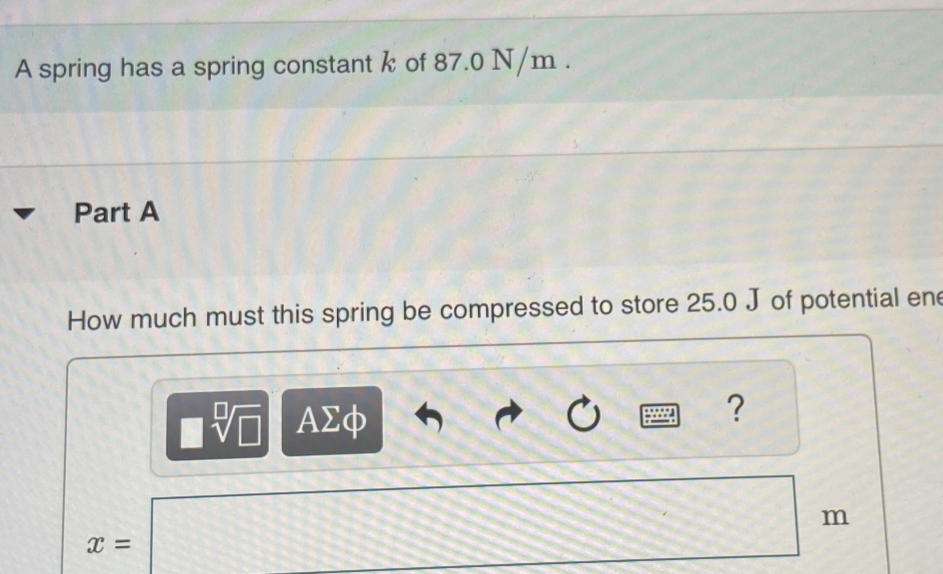 A spring has a spring constant k ﻿of 87.0Nm.Part AHow | Chegg.com