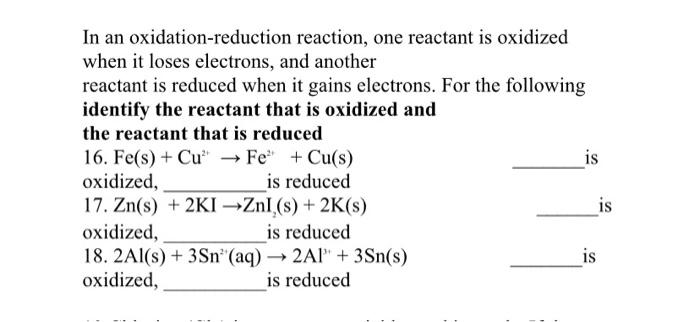 Solved In an oxidation-reduction reaction, one reactant is | Chegg.com