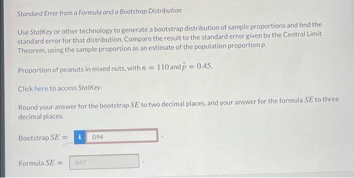 Solved Standard Error from a Formula and a Bootstrap | Chegg.com