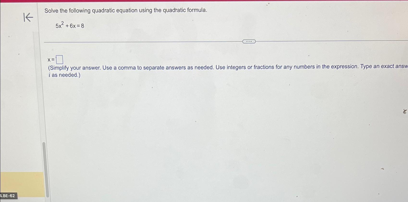 Solved Solve the following quadratic equation using the | Chegg.com