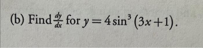 Solved y=4sin3(3x+1) | Chegg.com