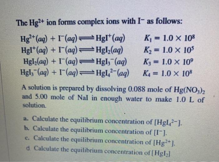 Solved The Hg2+ ion forms complex ions with I- as follows: | Chegg.com