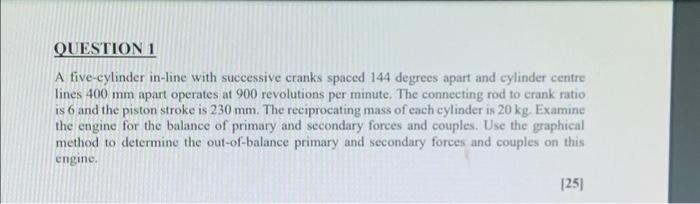 Solved QUESTION 1 A five-cylinder in-line with successive | Chegg.com