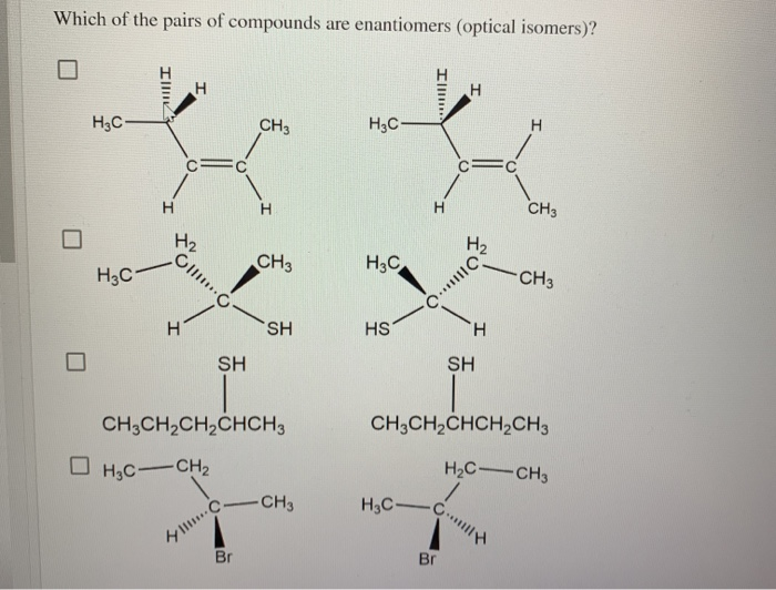 Solved Which of the pairs of compounds are enantiomers | Chegg.com