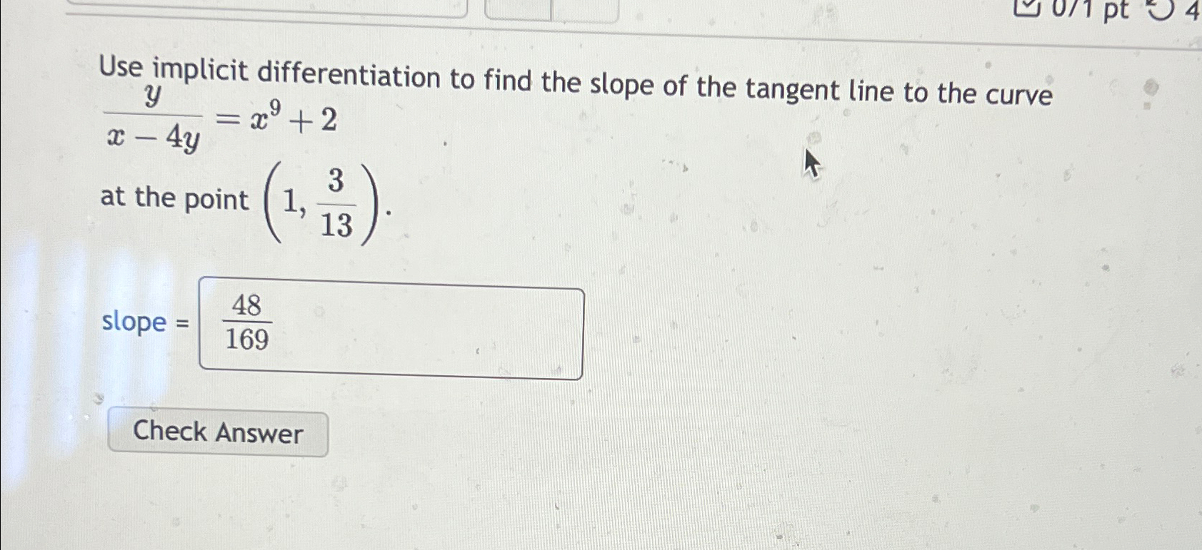 Solved Use implicit differentiation to find the slope of the | Chegg.com