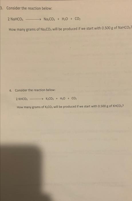 Solved Consider the reaction below: 2NaHCO3 Na2CO3+H2O+CO2 | Chegg.com