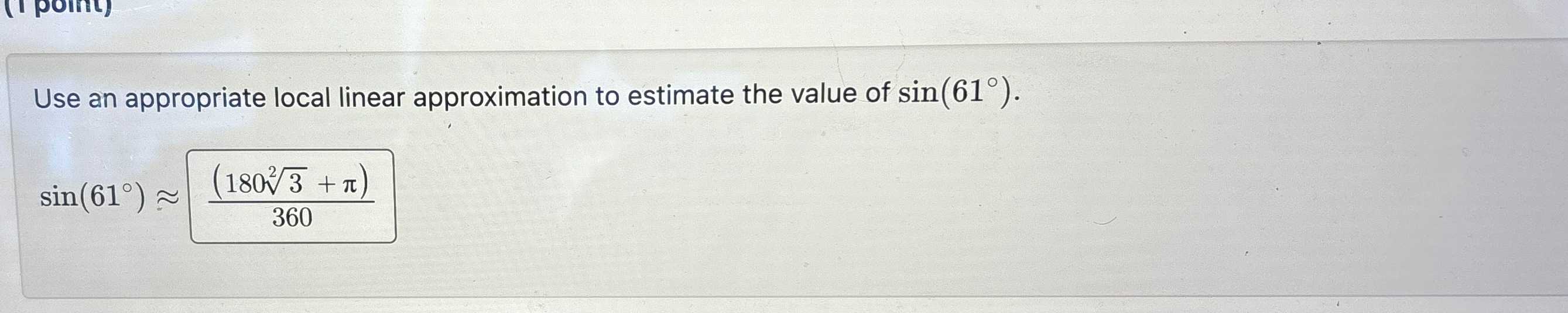 Solved Use an appropriate local linear approximation to | Chegg.com
