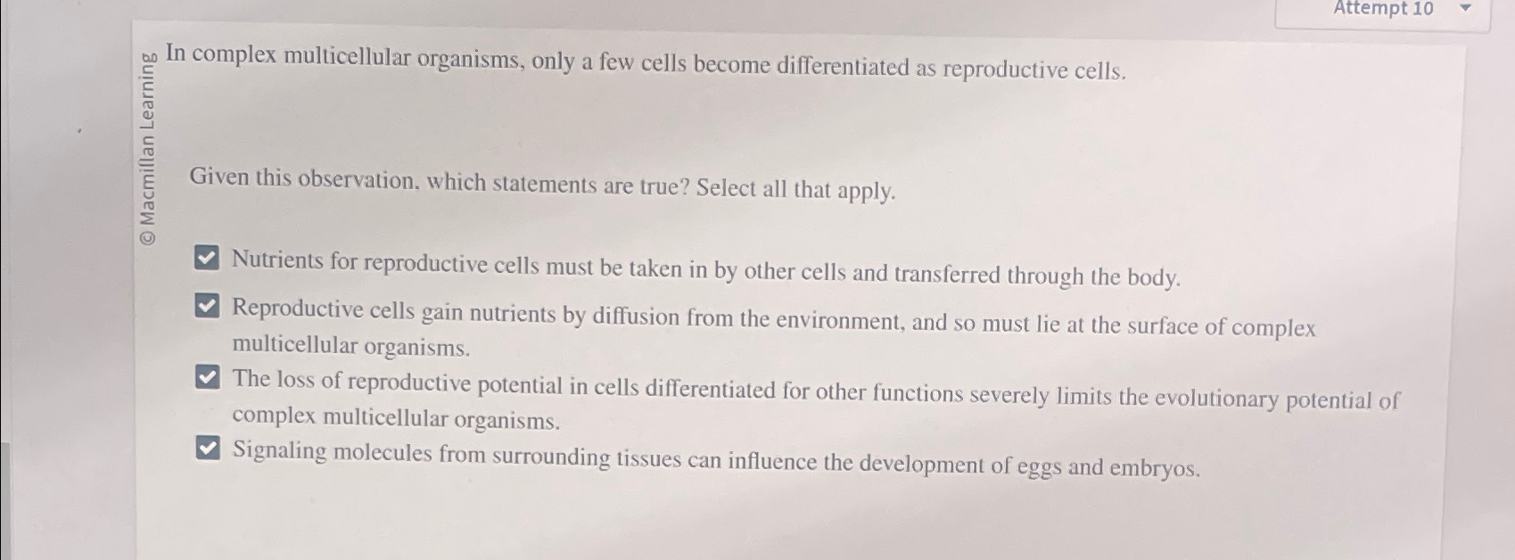 Solved Attempt 10ฌo In complex multicellular organisms, only | Chegg.com