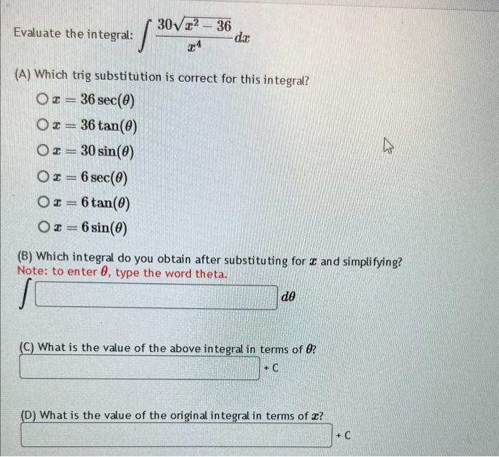 Solved Evaluate the integral: ∫x430x2−36dx (A) Which trig | Chegg.com