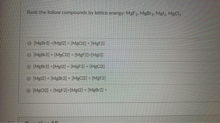Solved Rank the follow compounds by lattice energy: MgF2, | Chegg.com