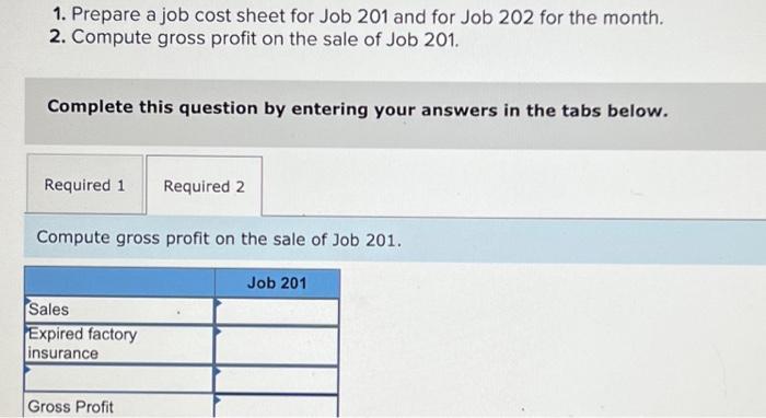 Solved 1. Prepare a job cost sheet for Job 201 and for Job | Chegg.com