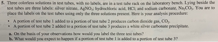 Solved 5. Three colorless solutions in test tubes, with no | Chegg.com