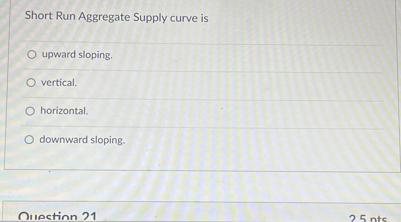 Solved Short Run Aggregate Supply curve isupward | Chegg.com