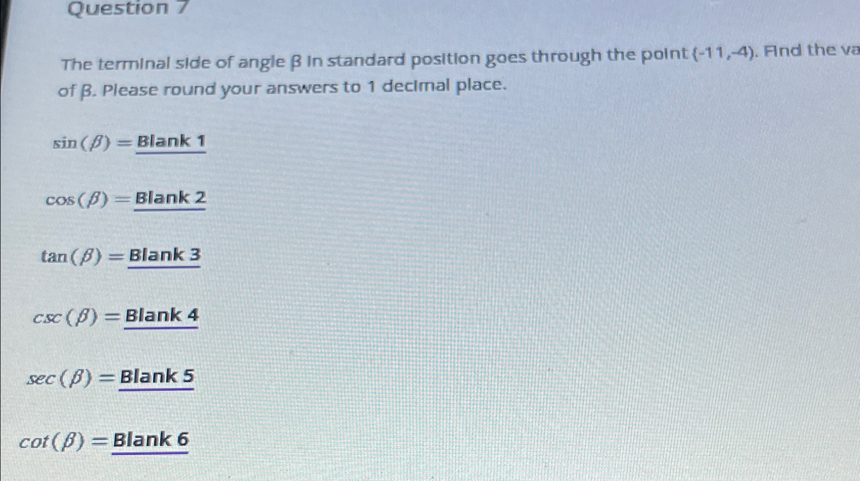 Solved Question 7The terminal side of angle β ﻿in standard | Chegg.com