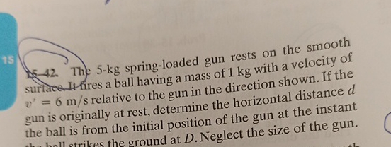Solved 15Th. 5-kg ﻿spring-loaded gun rests on the smooth | Chegg.com