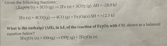 Solved Given the following reactions: 3Fe2O3( | Chegg.com