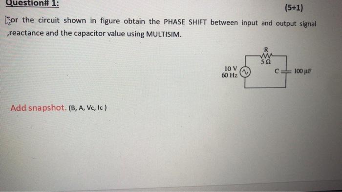 Solved Question# 1: (5+1) Lor the circuit shown in figure | Chegg.com