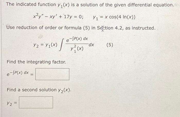 The indicated function y1(x) is a solution of the | Chegg.com