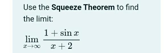 Solved Use the Squeeze Theorem to find the limit: | Chegg.com