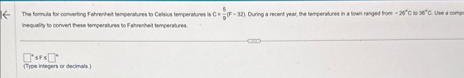 Solved The formula for converting Fahrenheit temperatures to | Chegg.com