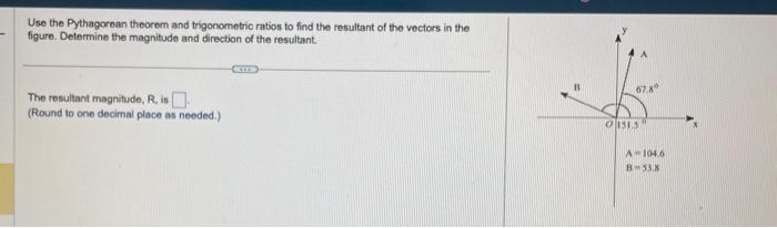 Solved Use the Pythagorean theorem and trigonometric ratios | Chegg.com