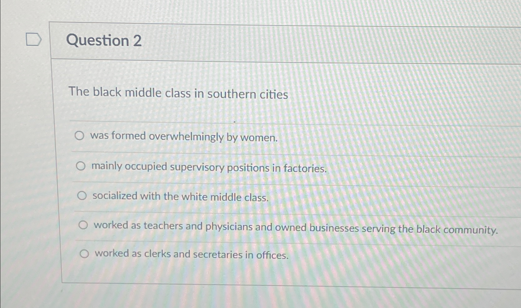 Solved Question 2The black middle class in southern | Chegg.com