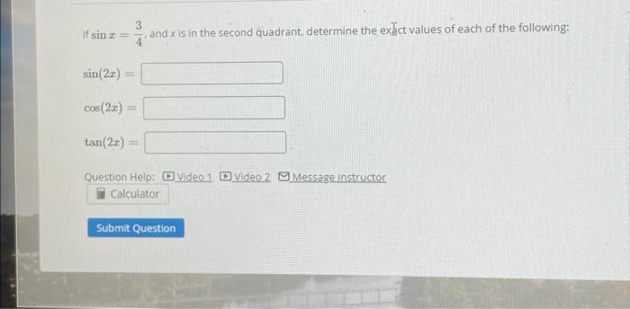Solved If sinx=43, and x is in the second quadrant, | Chegg.com